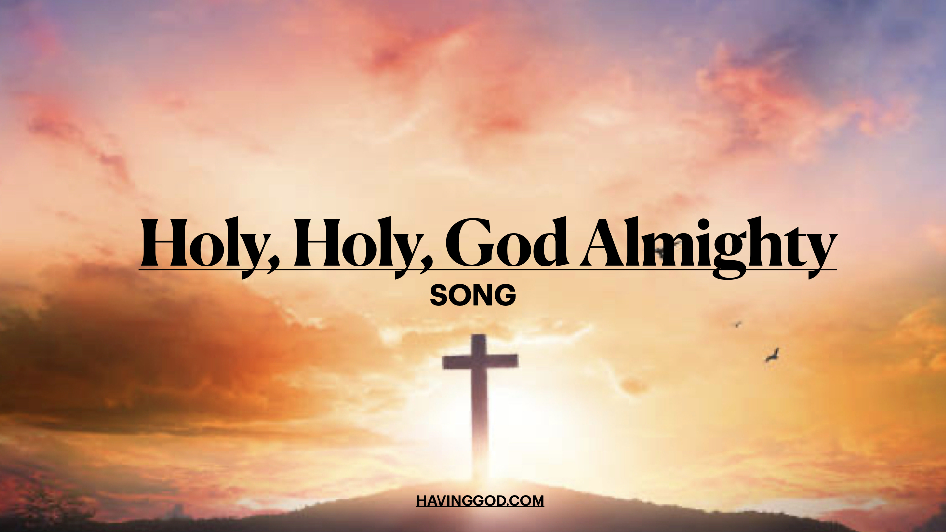 Holy, Holy, God Almighty