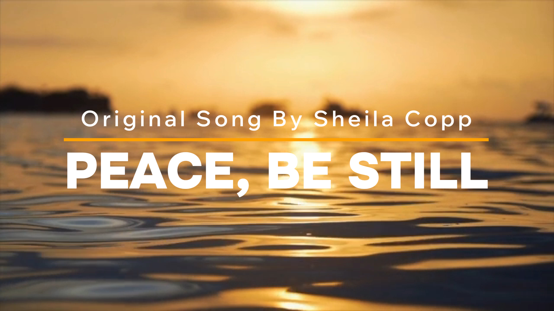 Song: Peace, Be Still